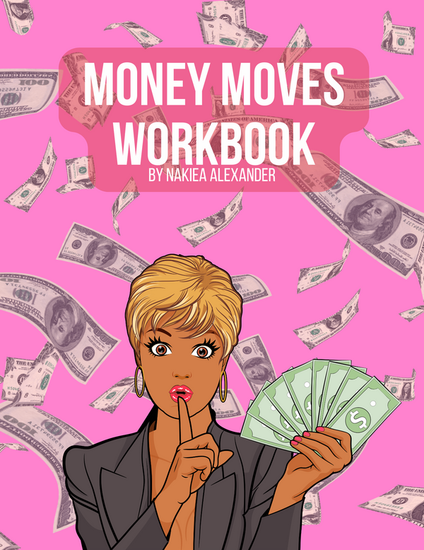 FREE MONEY MOVES IDENTITY WORKBOOK – Nakiea Alexander